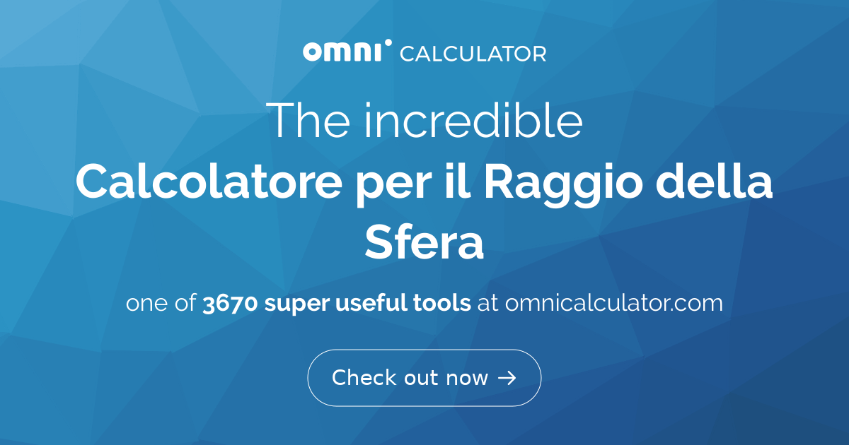 Calcolatore per il Raggio della Sfera | Formula