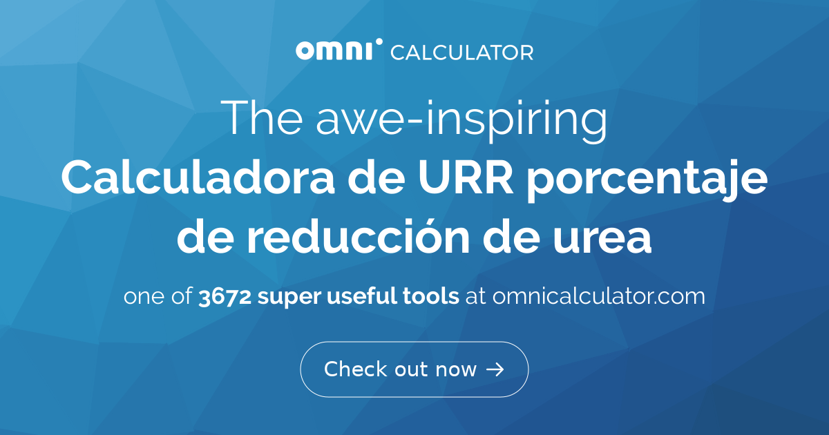 Calculadora URR (reducción de urea en diálisis)