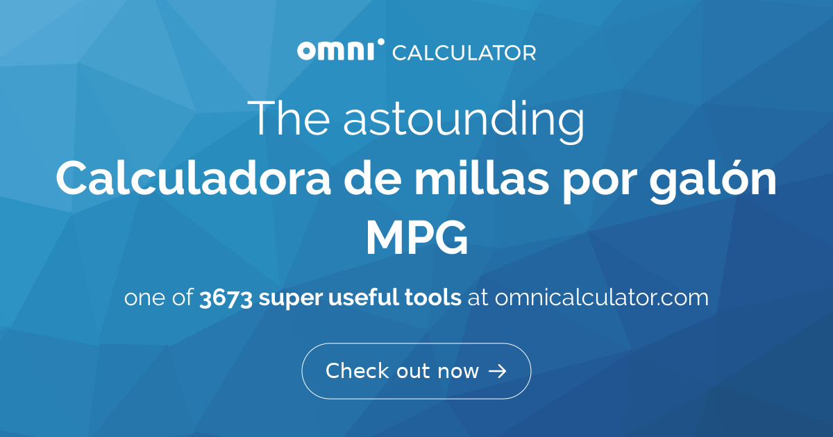 Calculadora de millas por galón