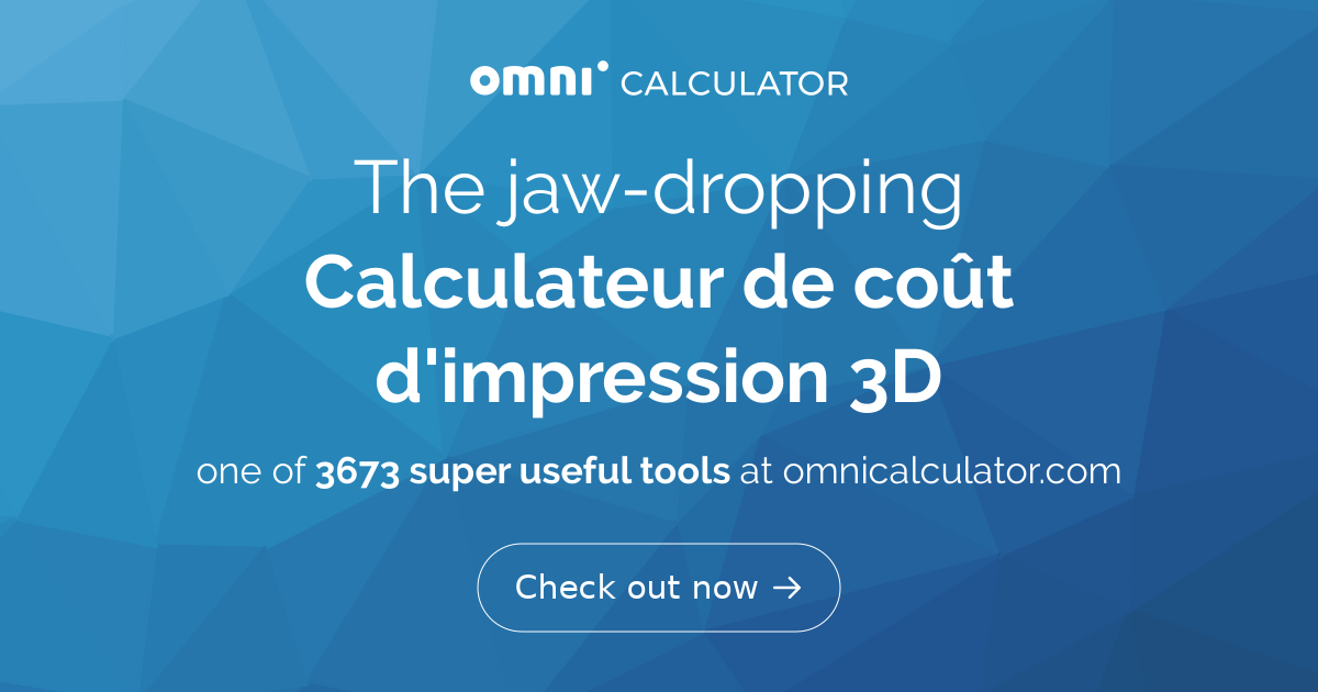 Calculateur de coût d'impression 3D