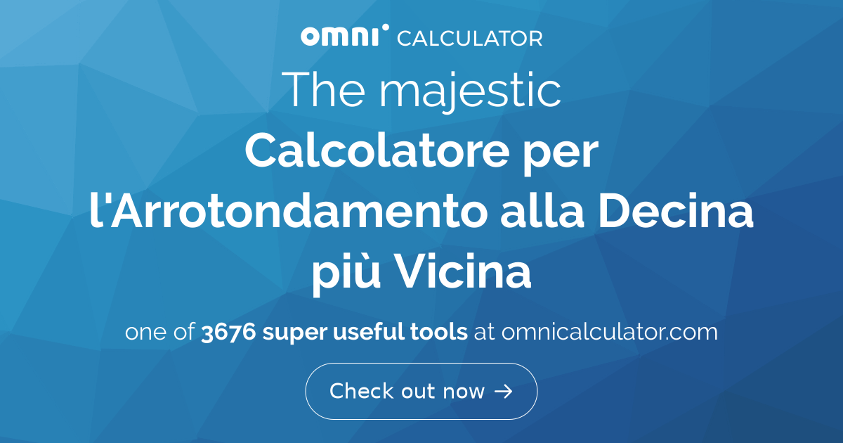 Calcolatore per l'Arrotondamento alla Decina più Vicina