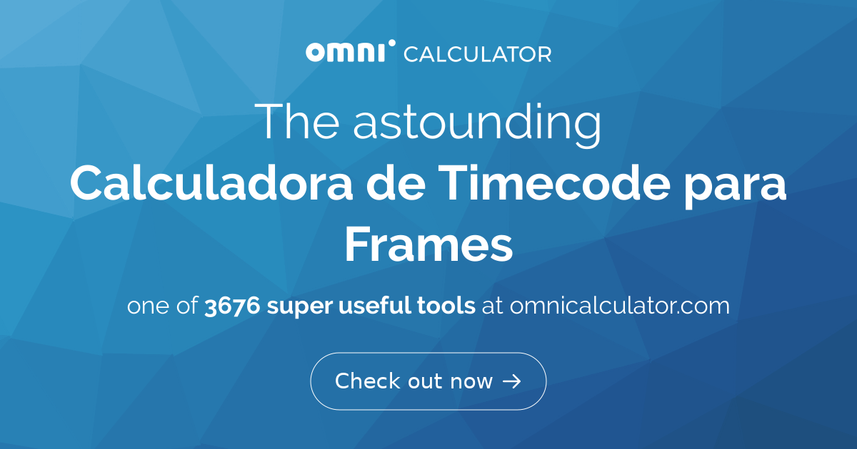 Calculadora de Timecode para Frames