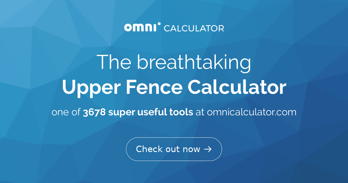 Upper Fence Calculator