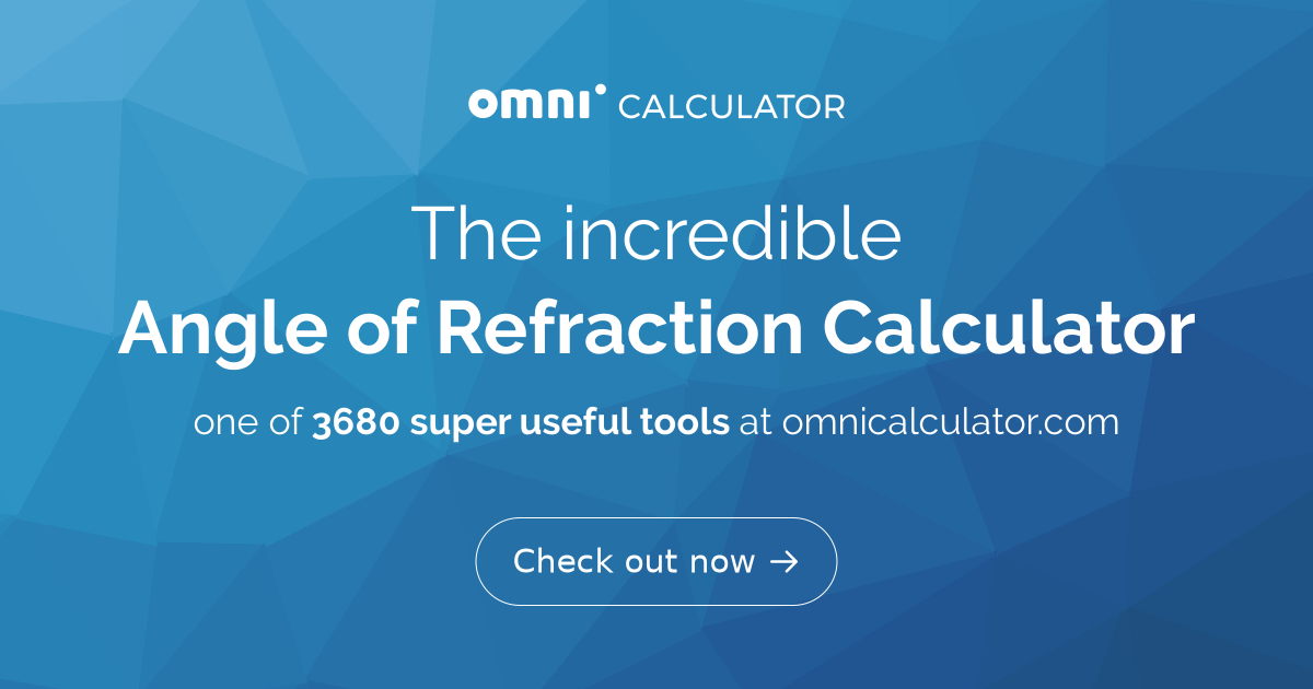 Angle of Refraction Calculator