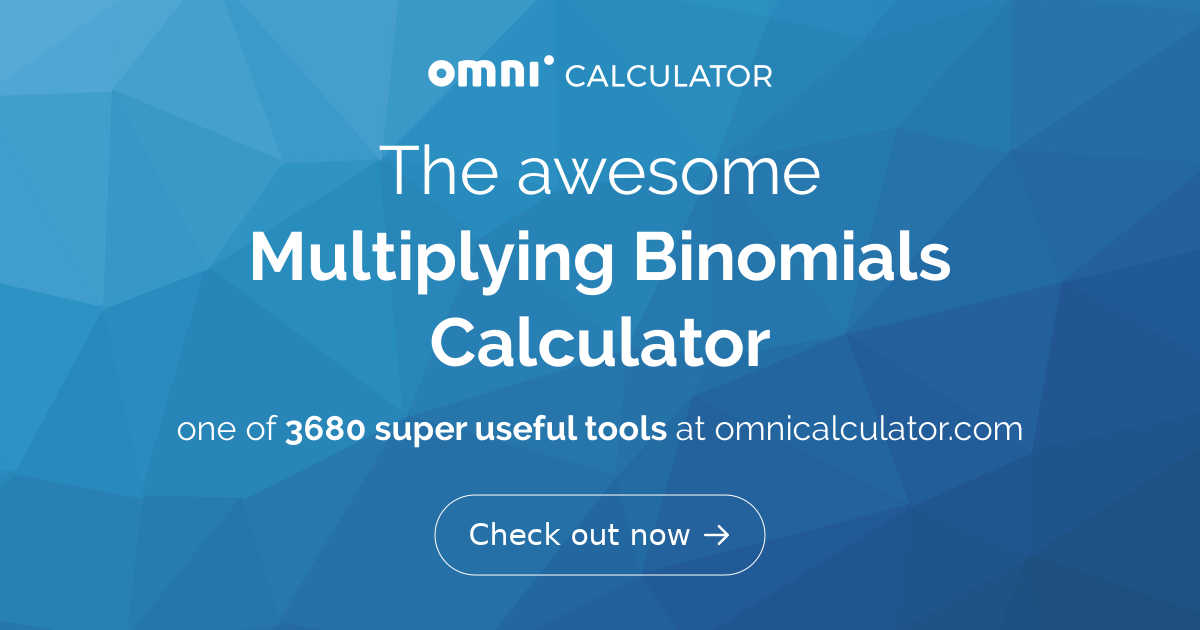 Multiplying Binomials Calculator