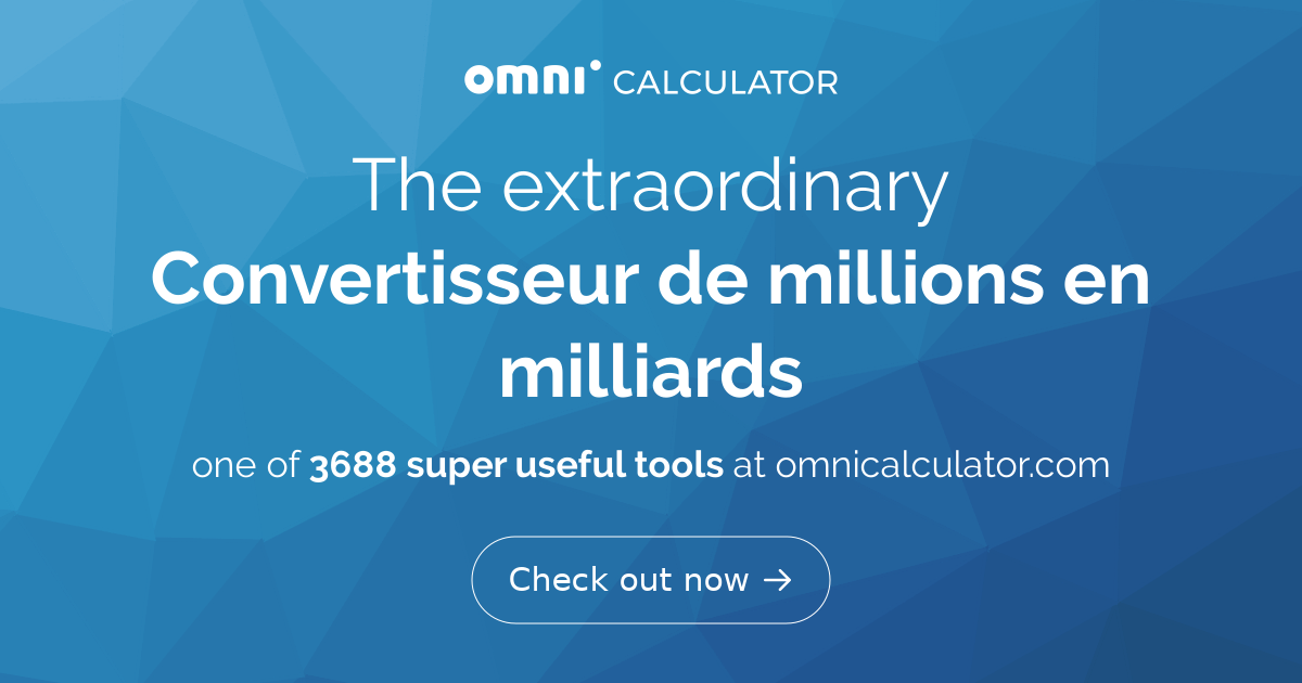 Convertisseur de millions en milliards
