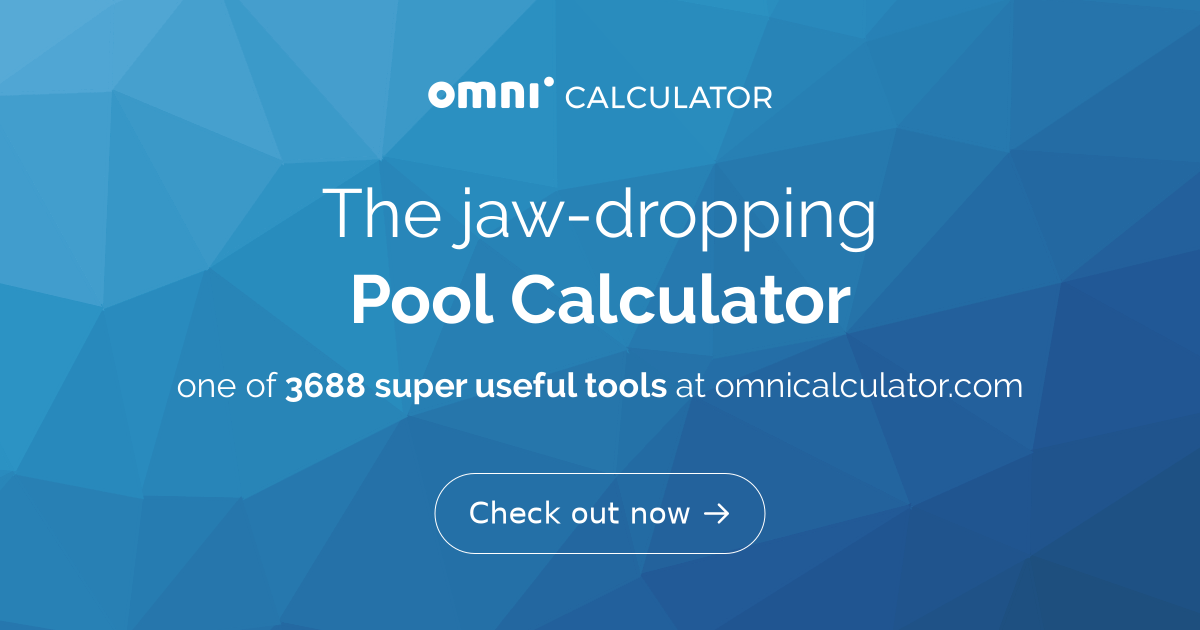 Pool Calculator - How Many Gallons Is My Pool?
