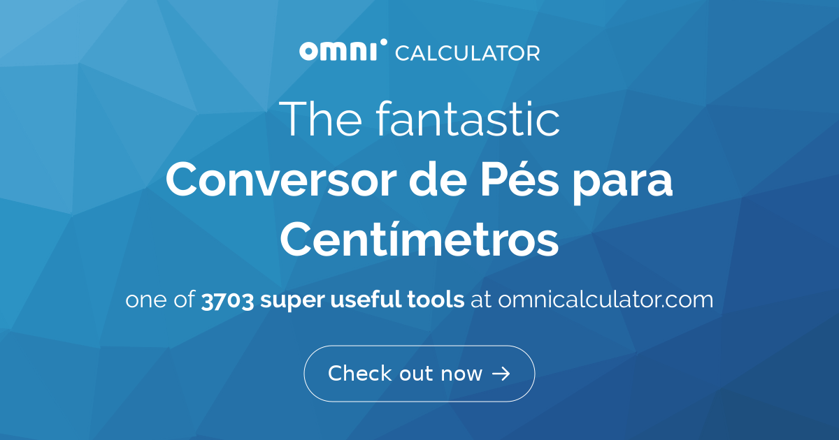 Conversor de Pés para Centímetros