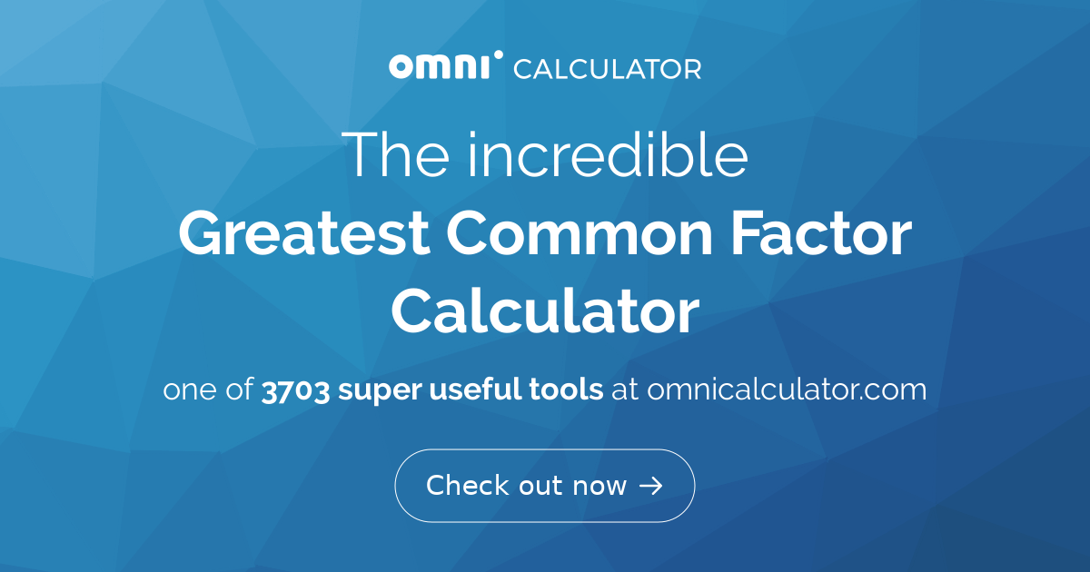 Greatest Common Factor Calculator