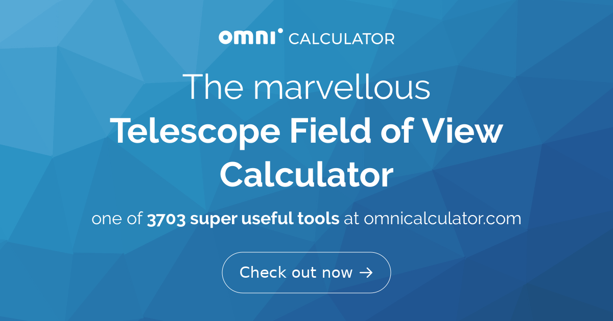 Telescope Field of View Calculator