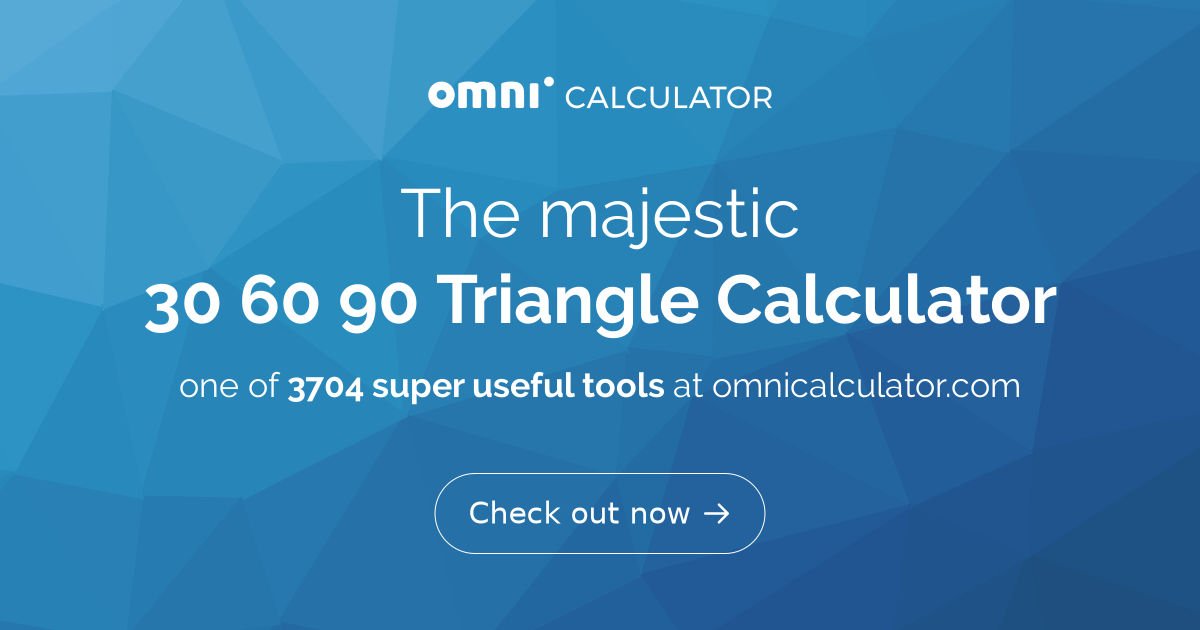 30 60 90 Triangle Calculator | Formulas | Rules