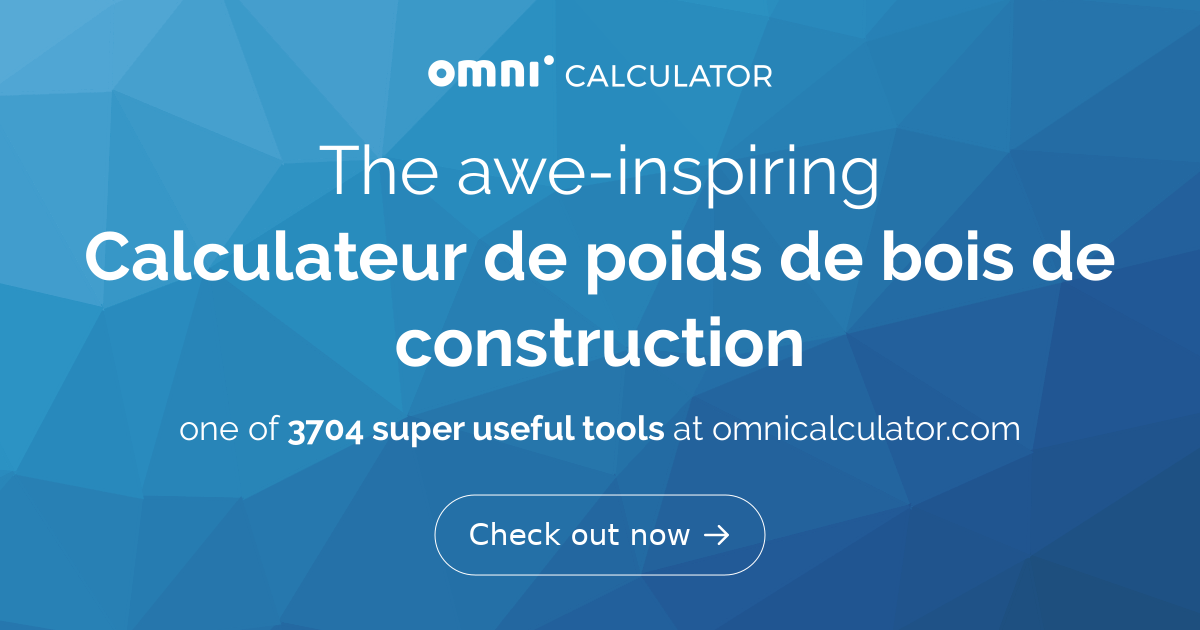 Calculateur de poids de bois de construction