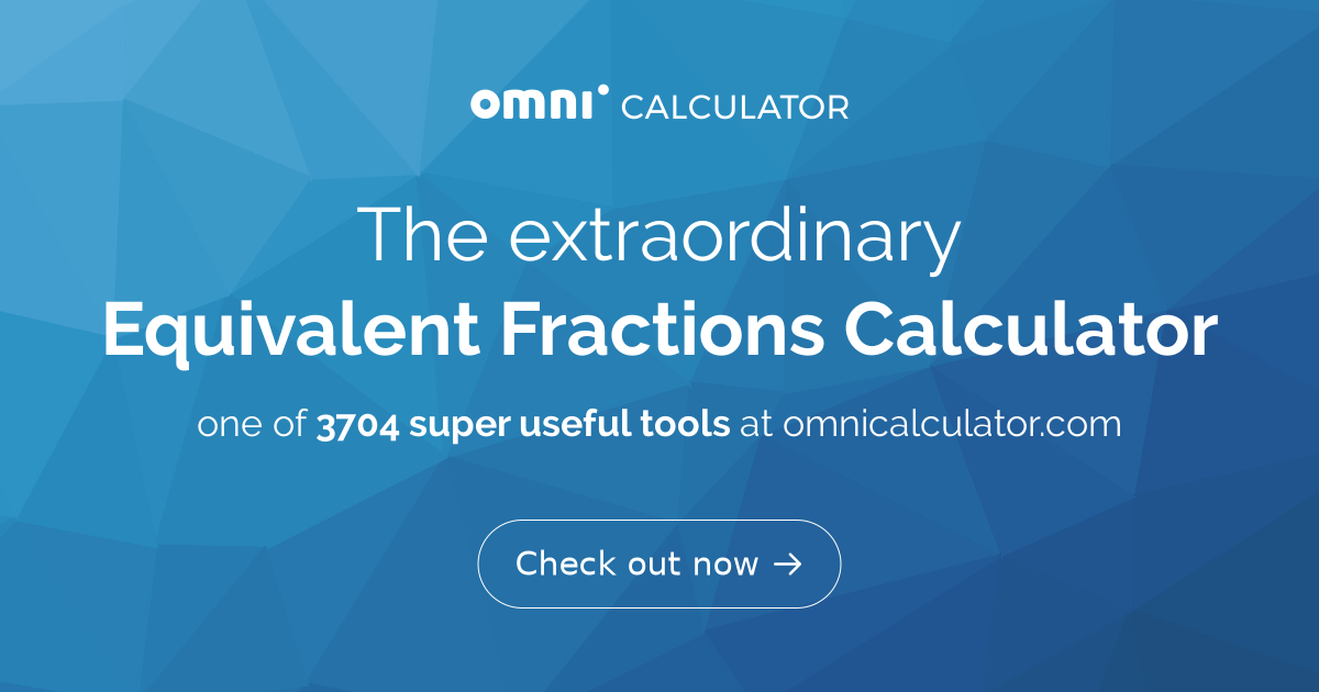 Equivalent Fractions Calculator