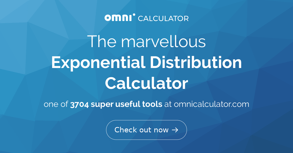 Exponential Distribution Calculator