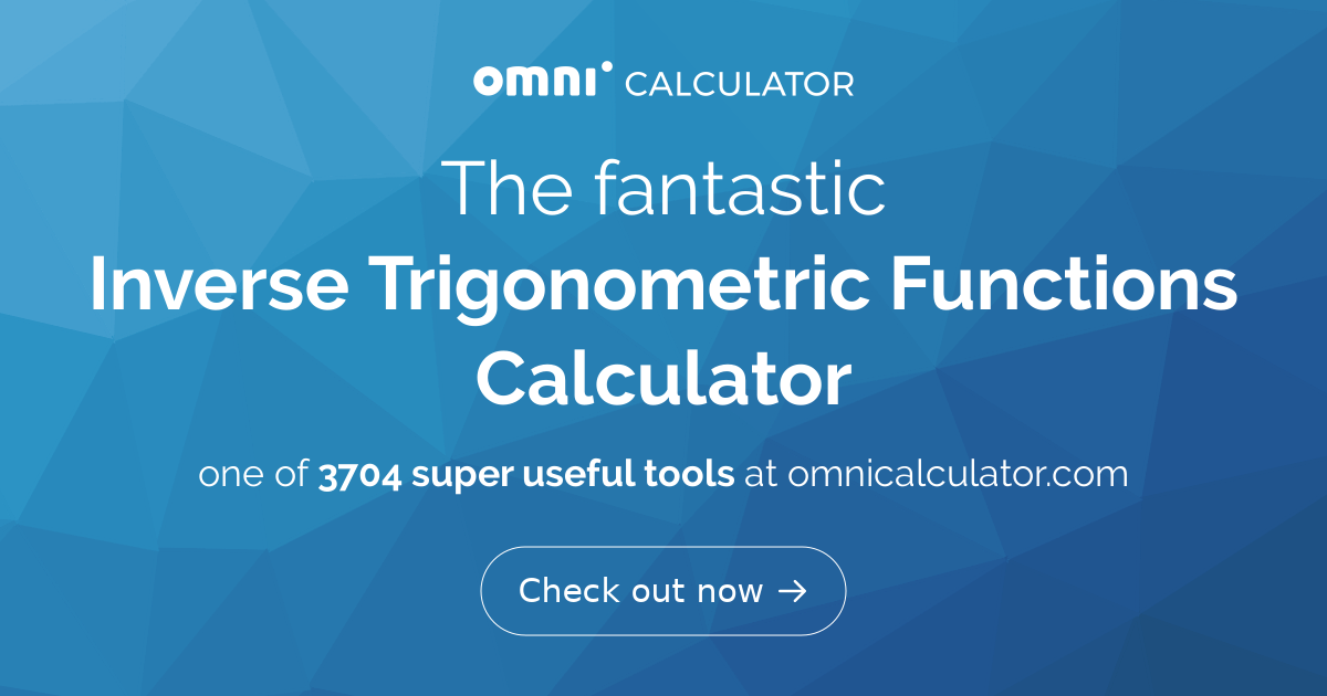 Inverse Trigonometric Functions Calculator