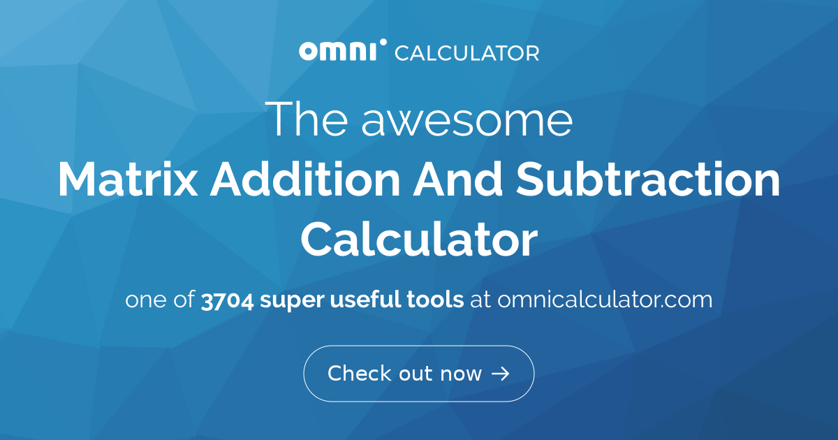 Matrix Addition And Subtraction Calculator