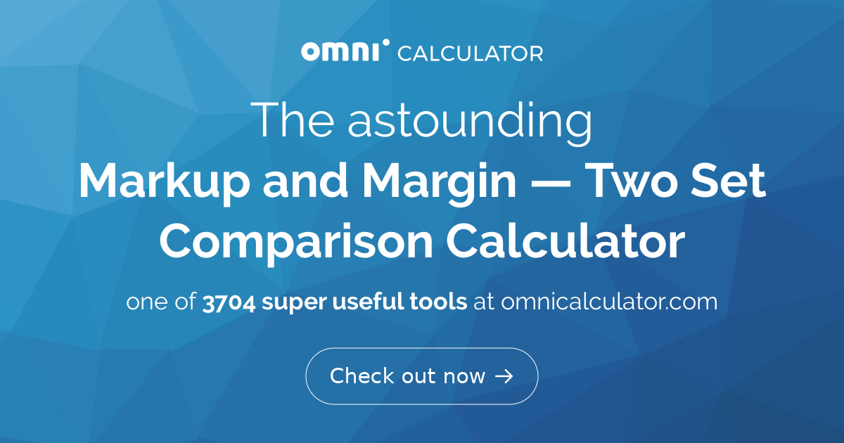 Markup and Margin — Two Set Comparison Calculator