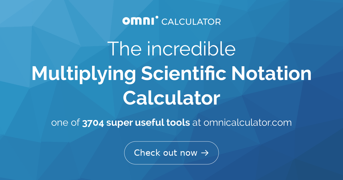 Multiplying Scientific Notation Calculator