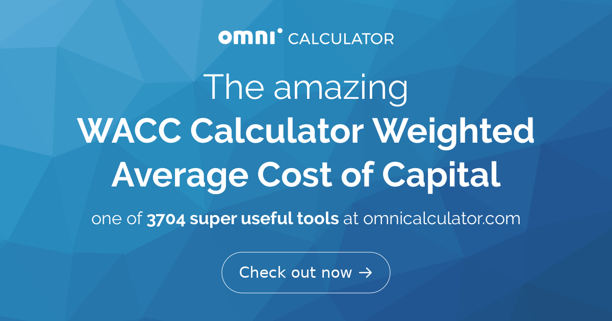 WACC Calculator (Weighted Average Cost of Capital)