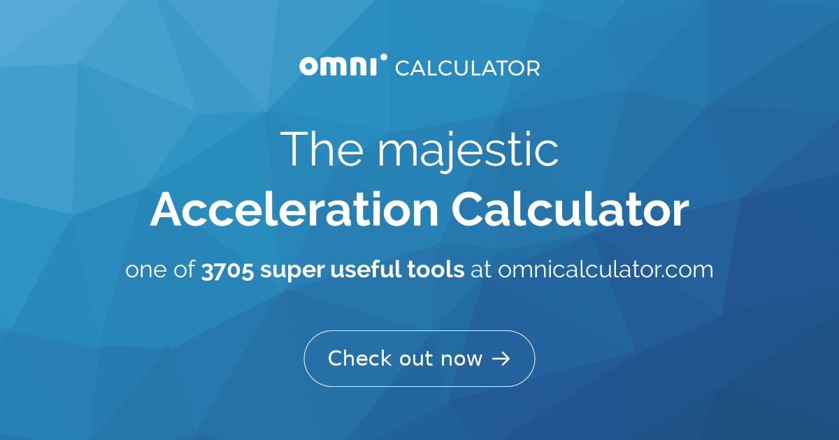 Acceleration Calculator | Definition | Formula