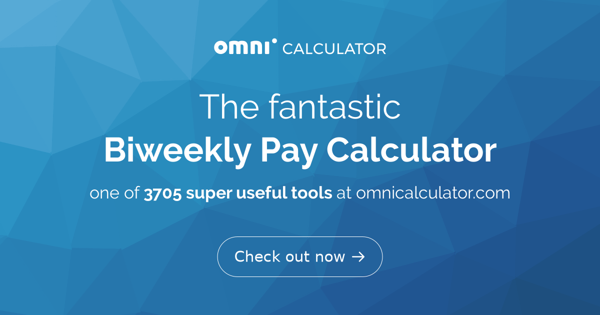 Biweekly Pay Calculator Biweekly Pay Calculator