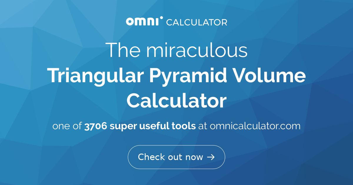 Triangular Pyramid Volume Calculator