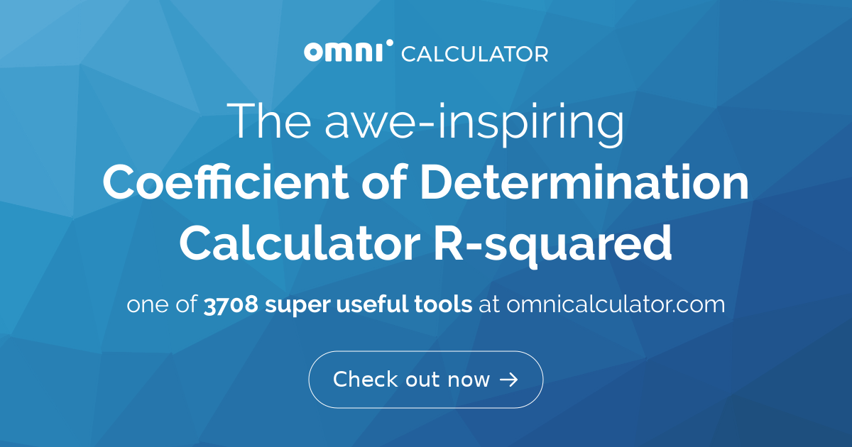 Coefficient of Determination Calculator (R-squared)