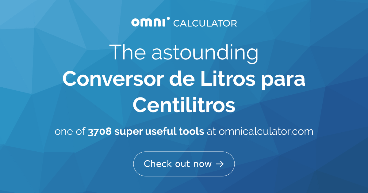Conversor de Litros para Centilitros