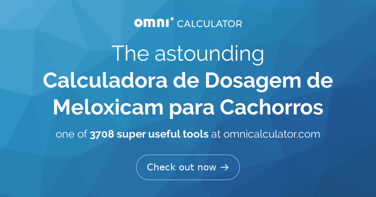 Calculadora de Dosagem de Meloxicam para Cachorros