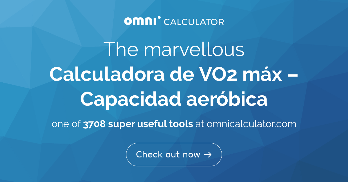 Calculadora de VO2 máx | Capacidad aeróbica