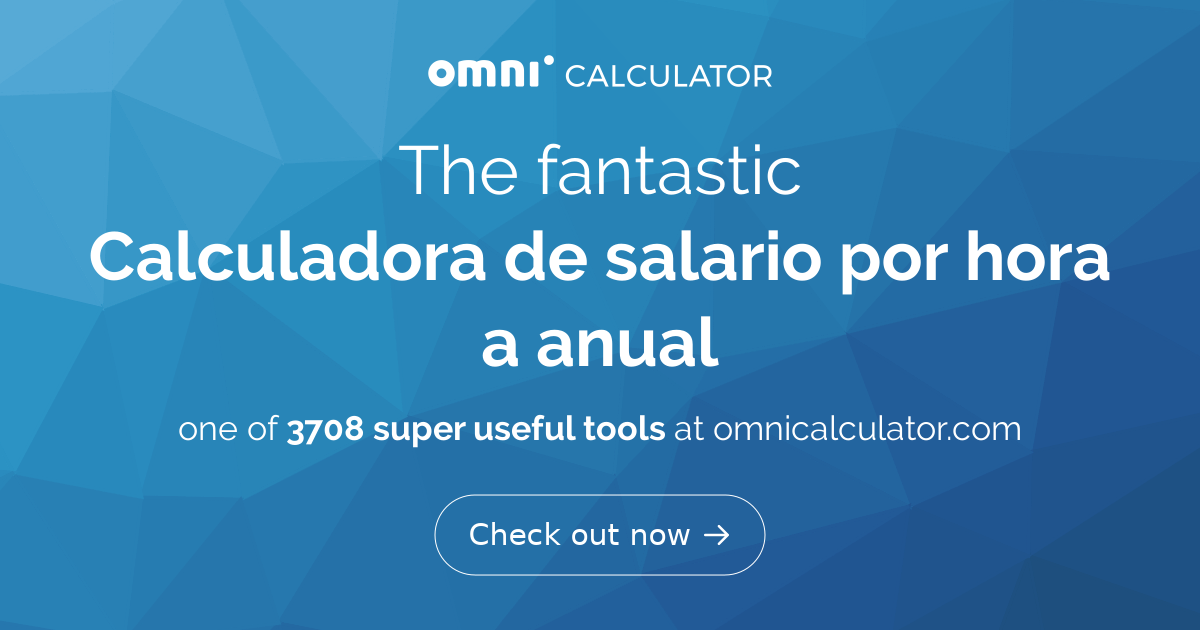Calculadora de salario por hora a anual