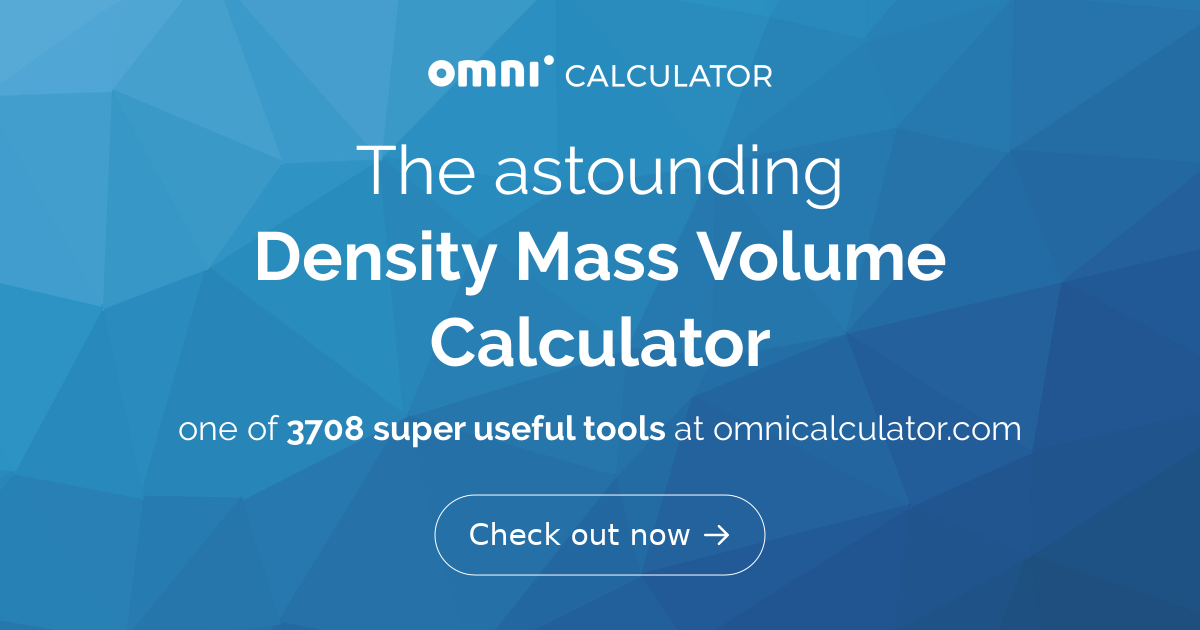 Density Mass Volume Calculator