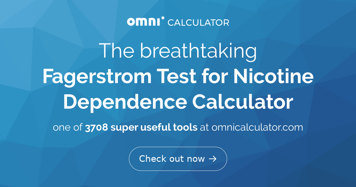 Fagerstrom Test for Nicotine Dependence Calculator