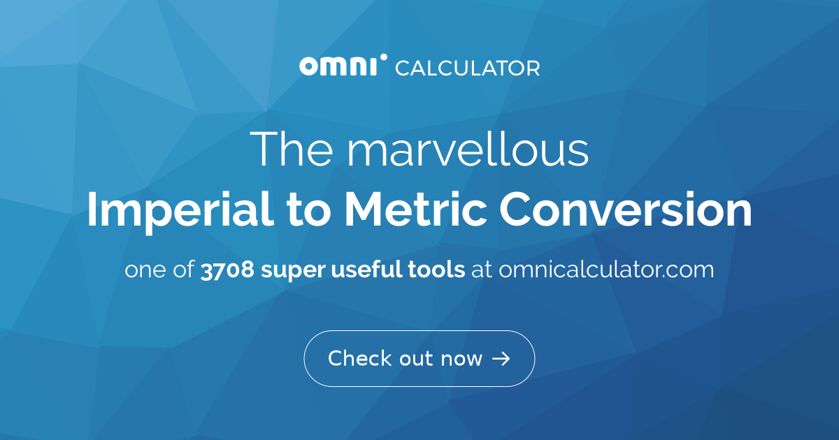 Imperial to Metric Conversion