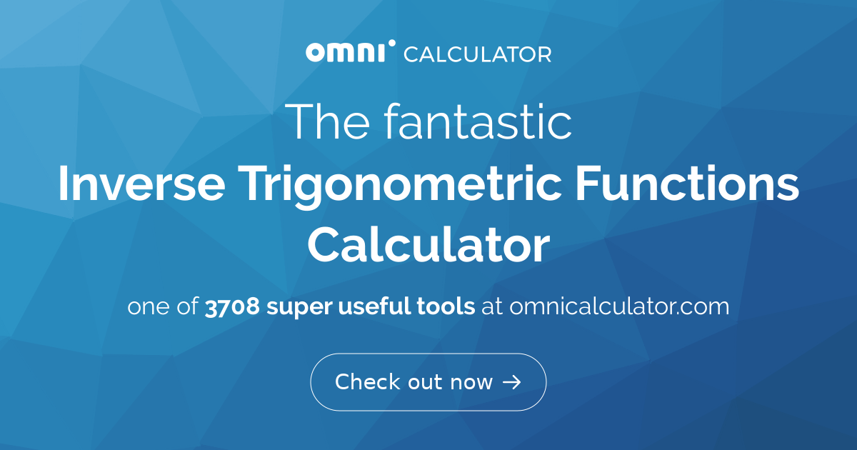 Inverse Trigonometric Functions Calculator
