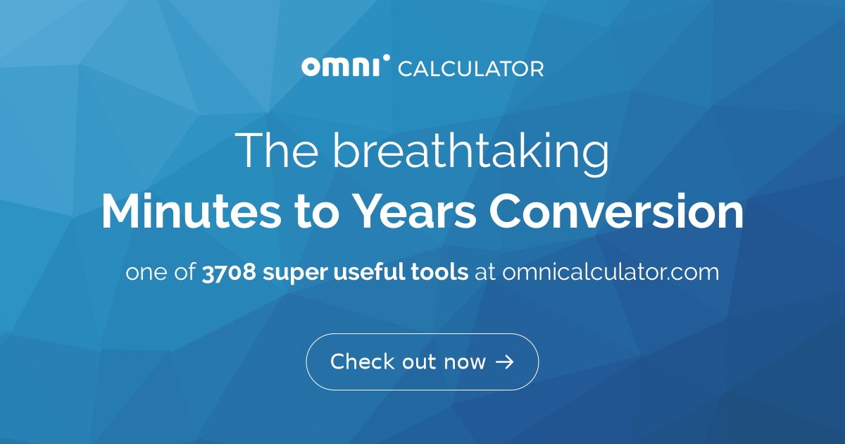 Minutes to Years Conversion