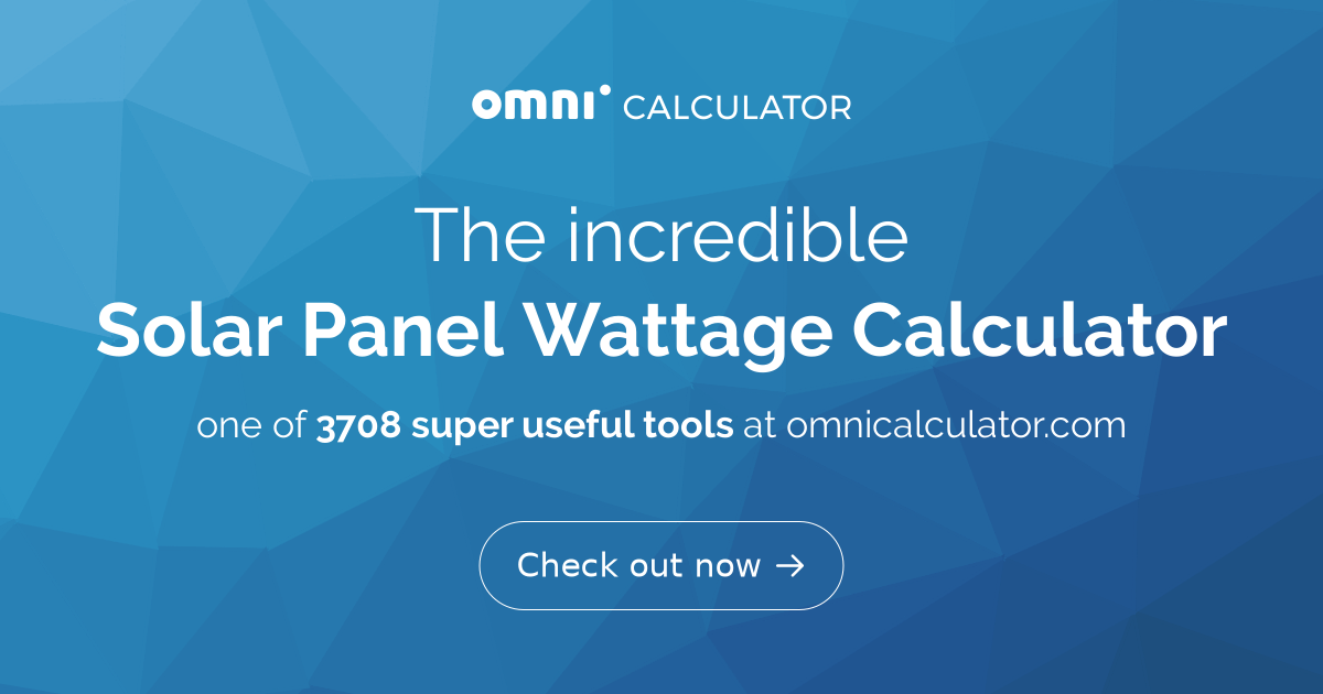Solar Panel Wattage Calculator