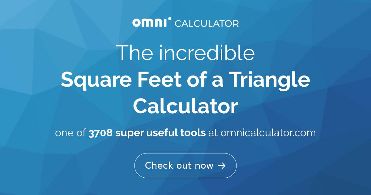 Square Feet of a Triangle Calculator
