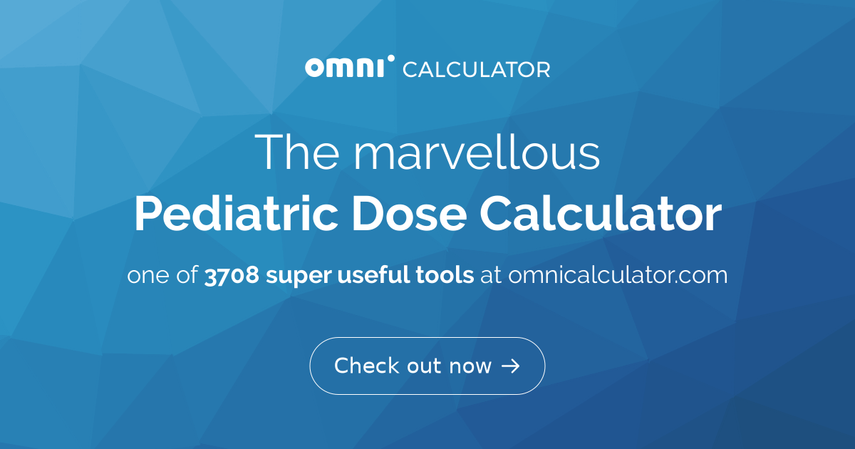 Pediatric Dose Calculator