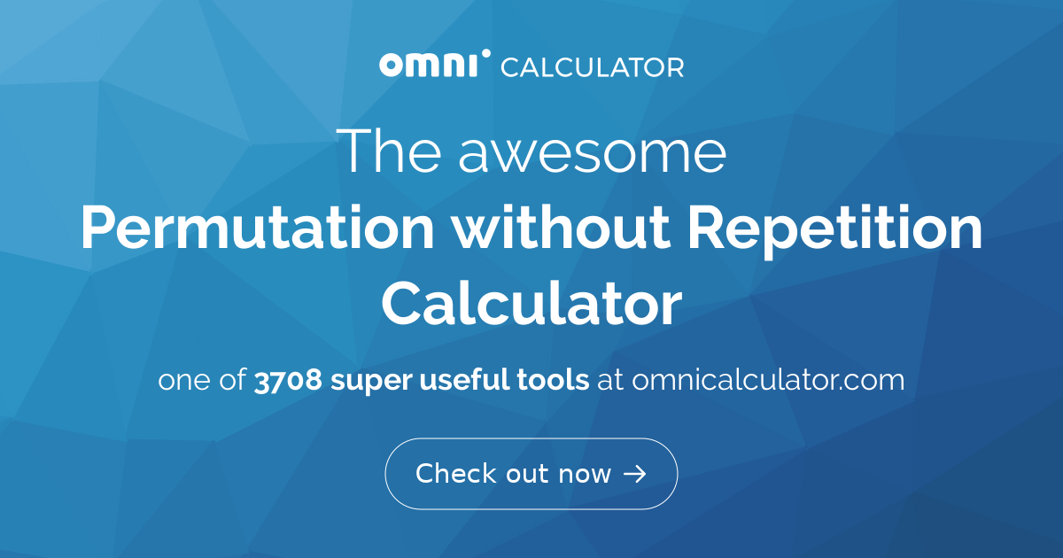 Permutation without Repetition Calculator