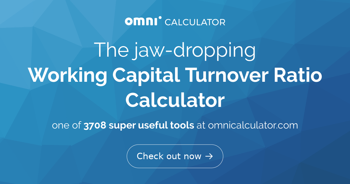 Working Capital Turnover Ratio Calculator