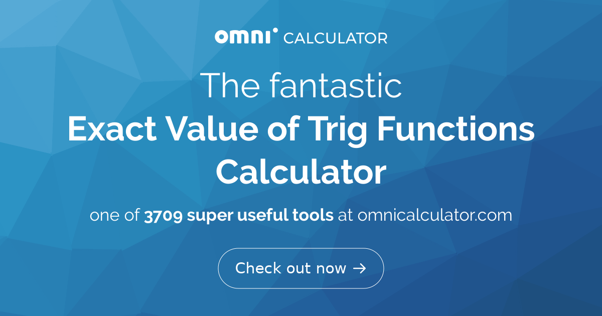 Exact Value of Trig Functions Calculator