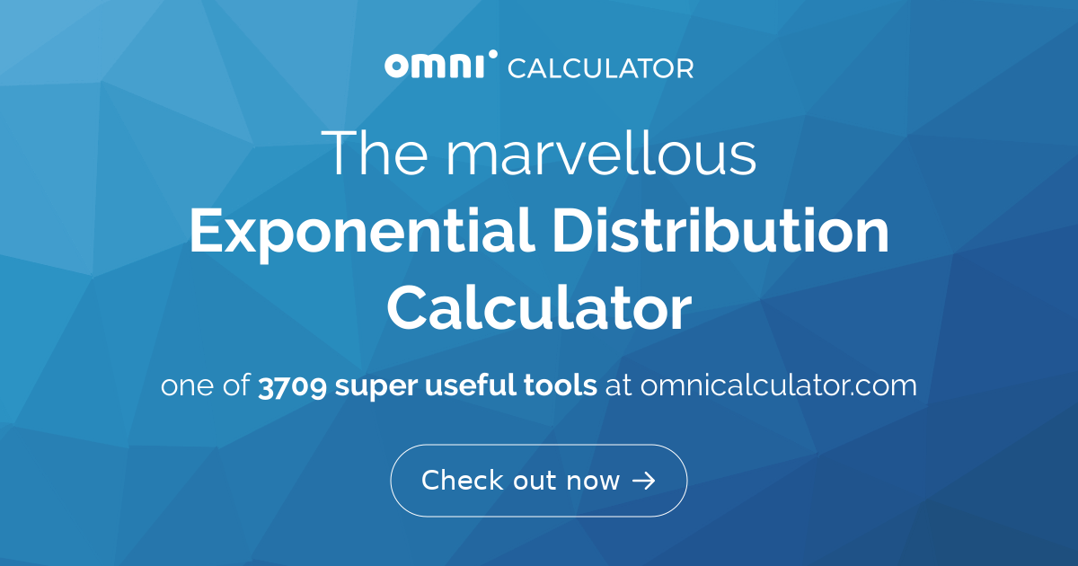 Exponential Distribution Calculator