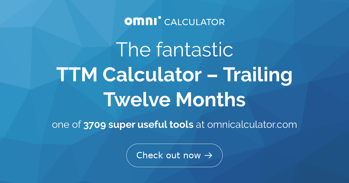 TTM Calculator – Trailing Twelve Months