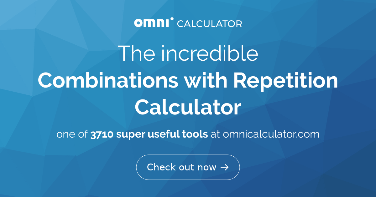 Combinations with Repetition Calculator