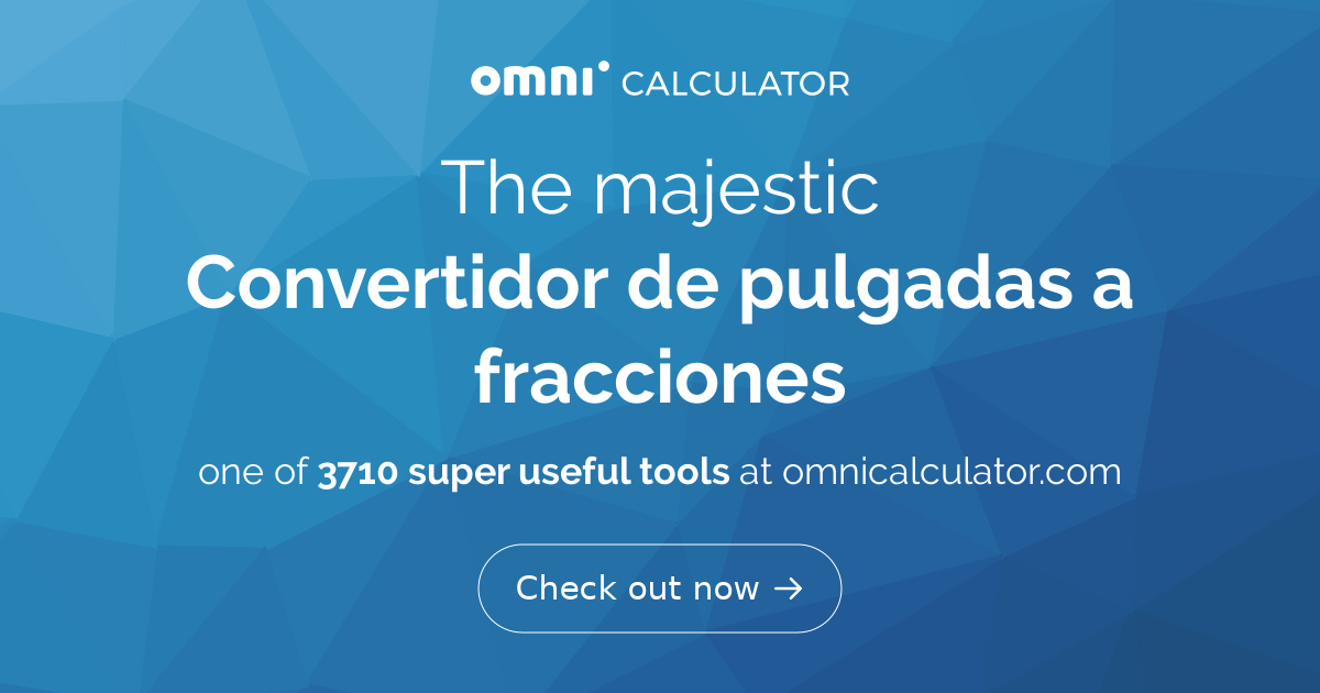 Convertidor de pulgadas a fracciones