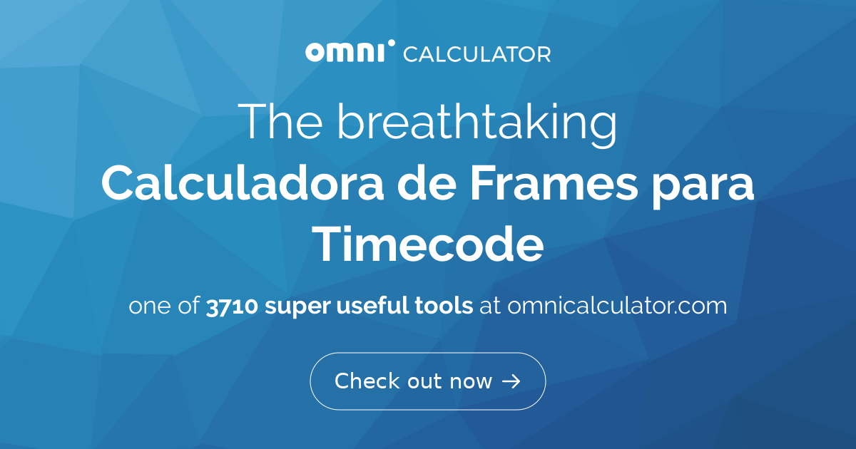 Calculadora de Frames para Timecode