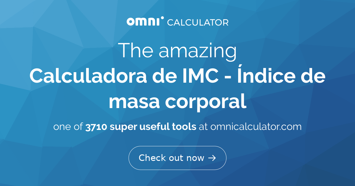 Calculadora de IMC - Índice de masa corporal