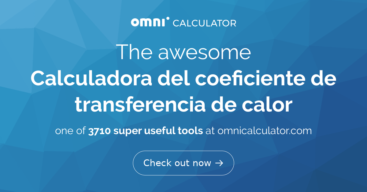 Calculadora del coeficiente de transferencia de calor