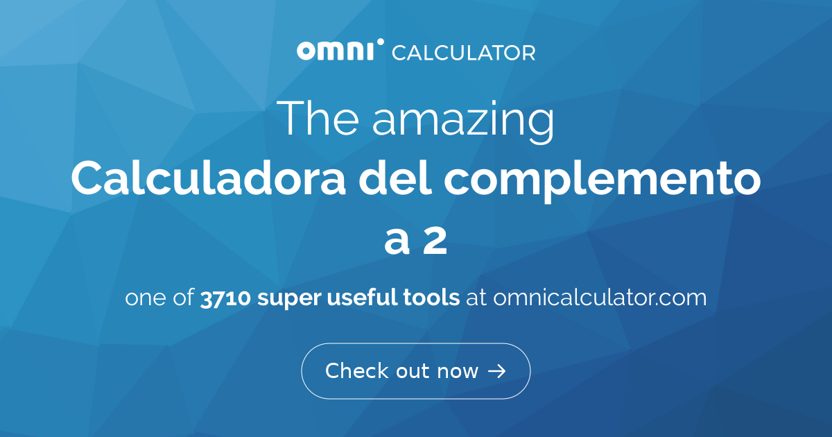Calculadora del complemento a 2 de un binario